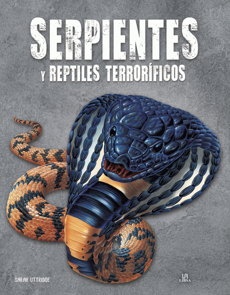 -Serpientes y Reptiles Terroríficos – CRIATURAS TERRORÍFICAS – Libsa