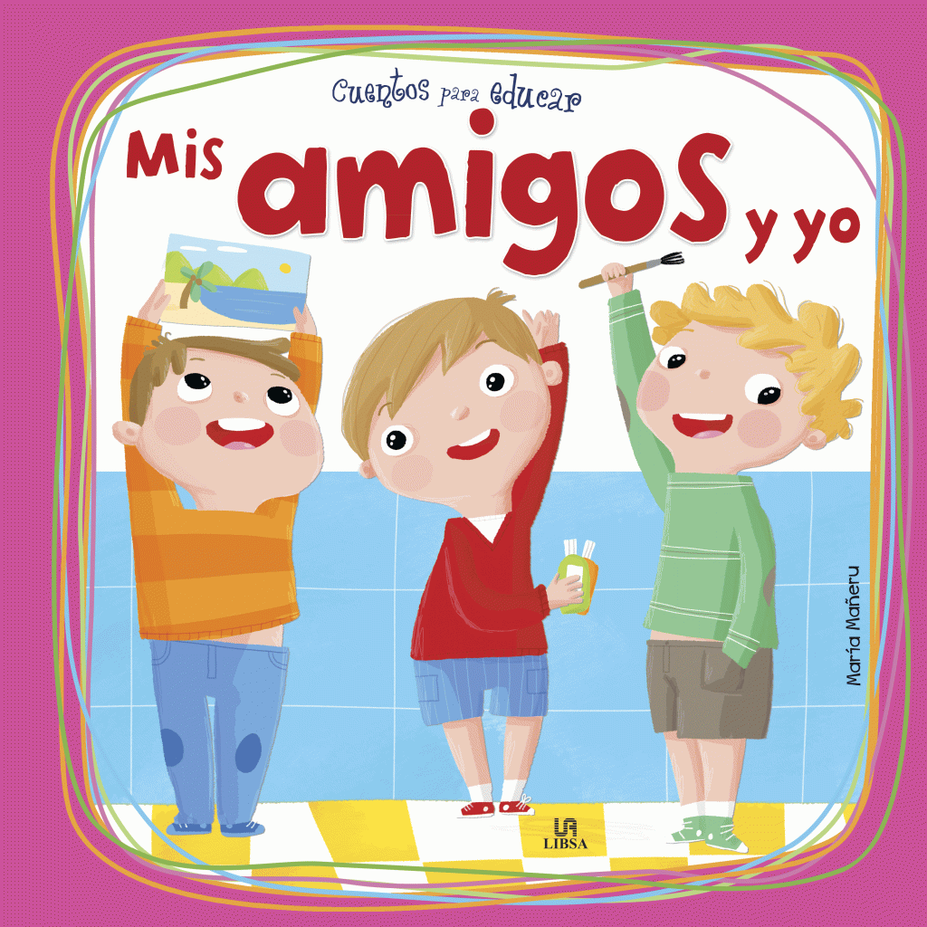-Mis Amigos y Yo – CUENTOS para EDUCAR3 – Libsa